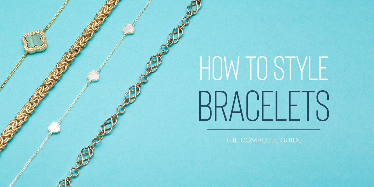 How to Style Bracelets: The Complete Guide - thbaker.co.uk